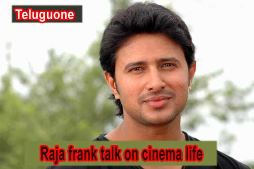 Raja frank talk on cinema life!